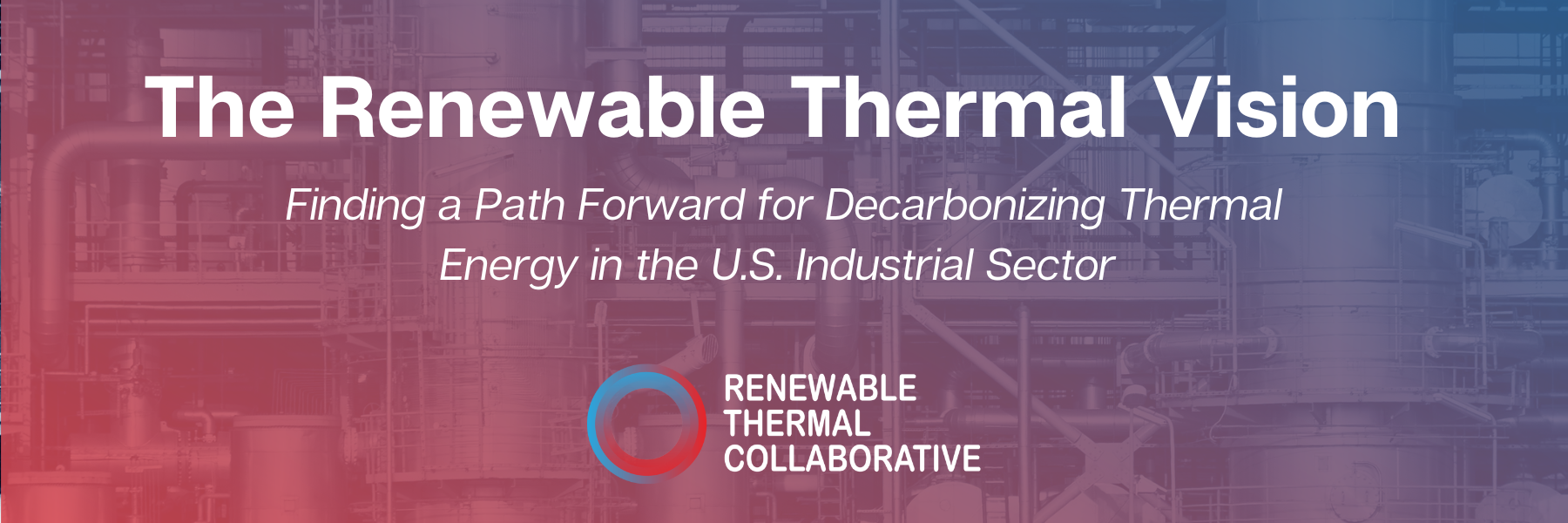 RTC Vision Report – Renewable Thermal Collaborative